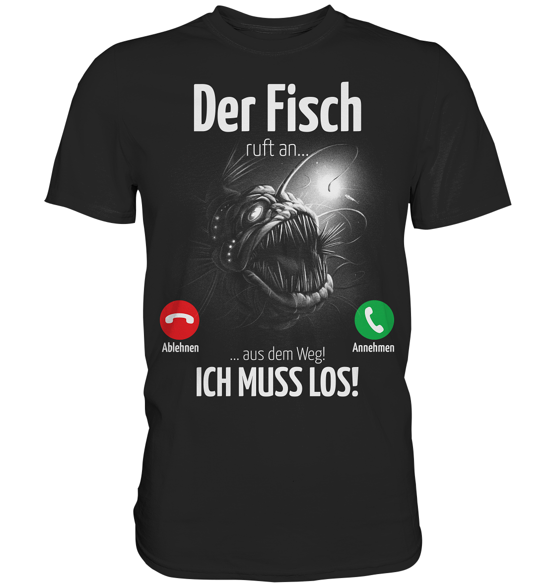 Der Fisch ruft an... - Premium Shirt – Angelkleiderschrank